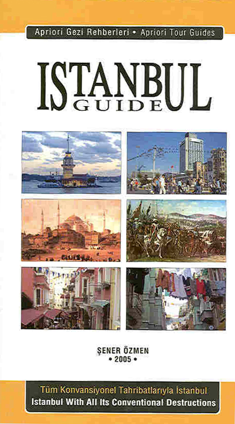 OKTAY ARAS - Istanbul Guide - Tüm Konvansiyonel Tahribatlarıyla İstanbul