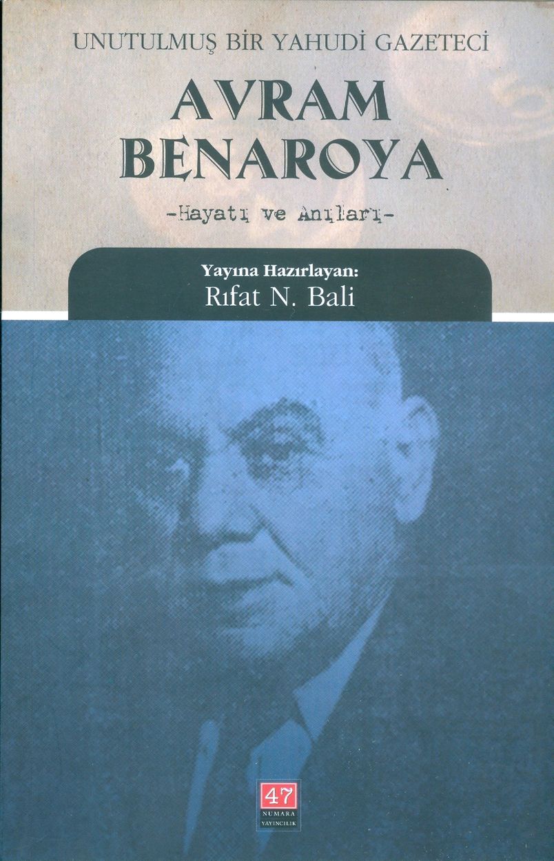 OKTAY ARAS - Unutulmuş Bir Yahudi Gazeteci Avram Benaroya Hayatı ve Anıları