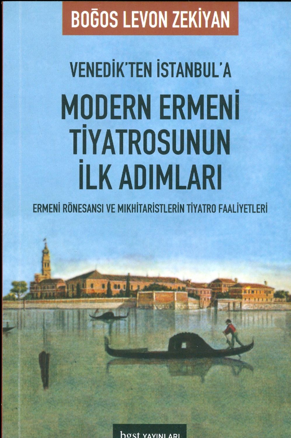OKTAY ARAS - Venedik|ten İstanbul|a Modern Ermeni Tiyatrosunun İlk Adımları